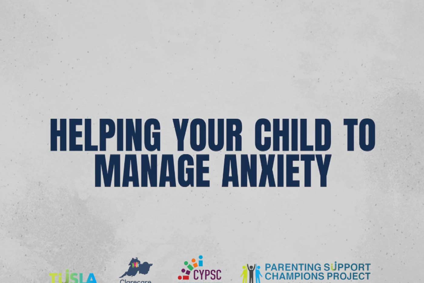 Managing Childs Anxiety - Clare Parenting